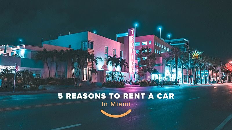 5 motivos para você alugar um carro em Miami! - HT Blog